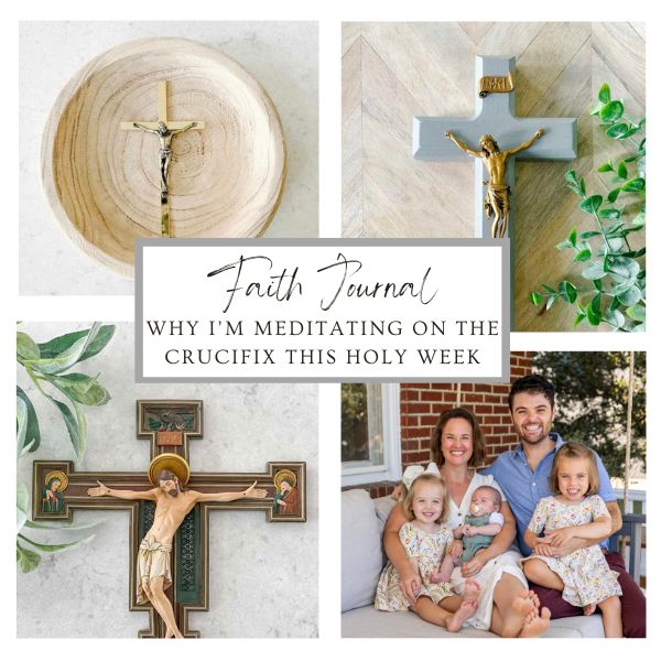 Meditating on the Crucifix this Holy Week – House of Joppa