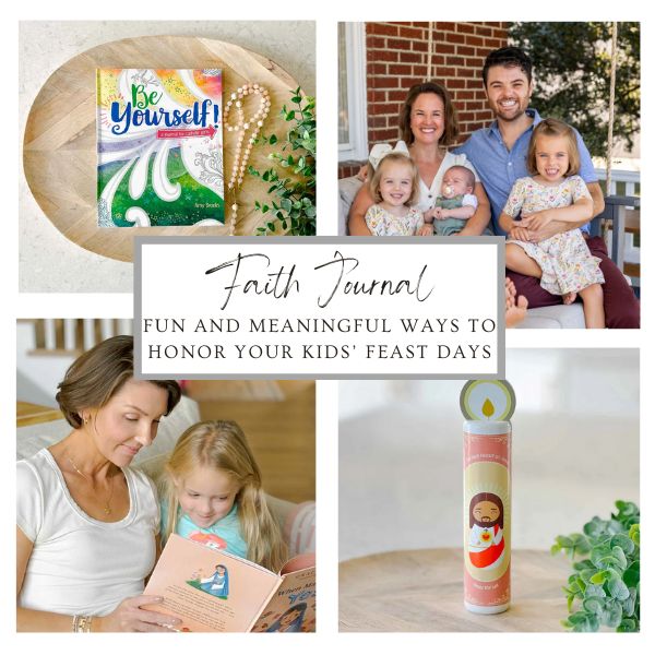 Fun and Meaningful Ways to Honor Your Kids’ Feast Days – House of Joppa