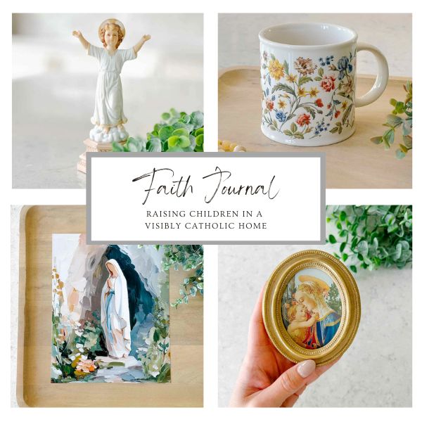 Raising Children in a Visibly Catholic Home – House of Joppa