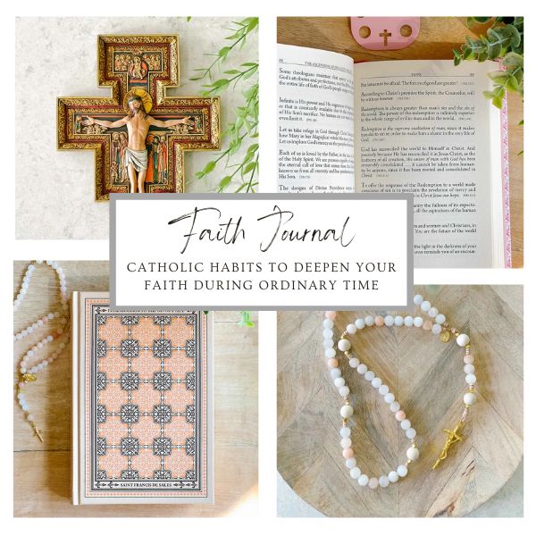 Catholic Habits to Deepen Your Faith During Ordinary Time – House of Joppa